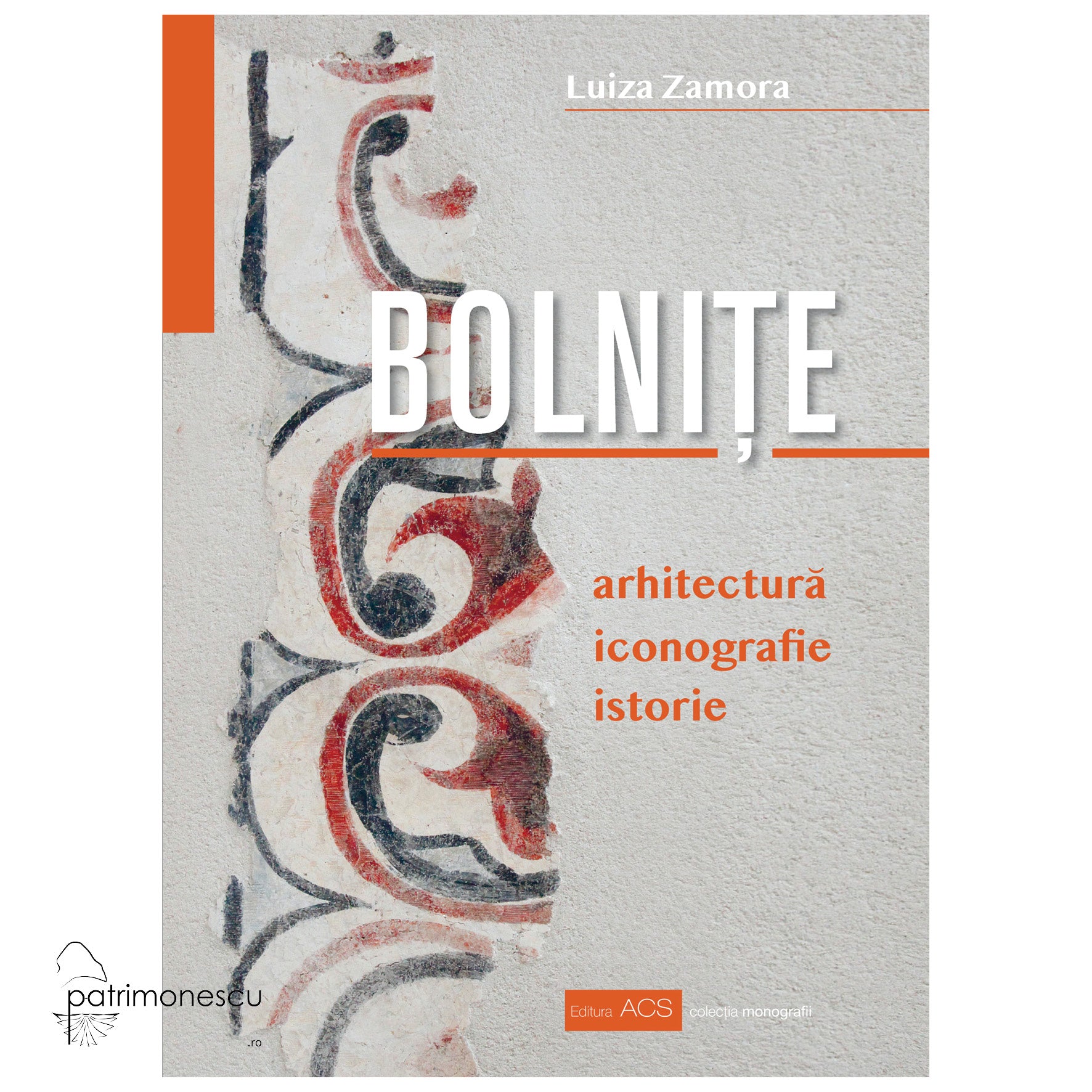 Bolnițe. Arhitectură, iconografie, istorie – Patrimonescu